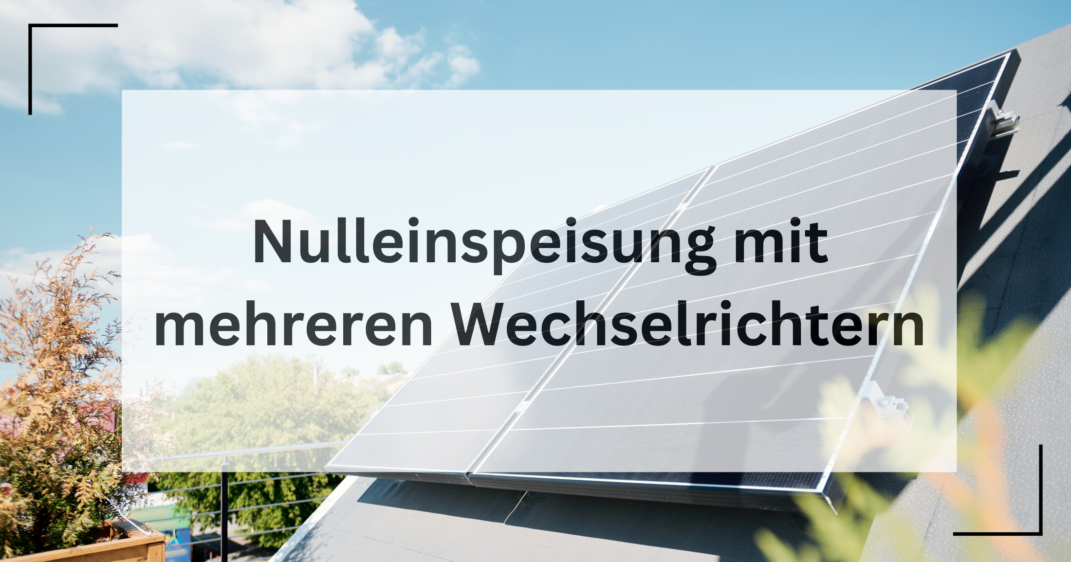Nulleinspeisung bei mehreren Wechselrichtern: Solarstrom mit Smart Mic ...