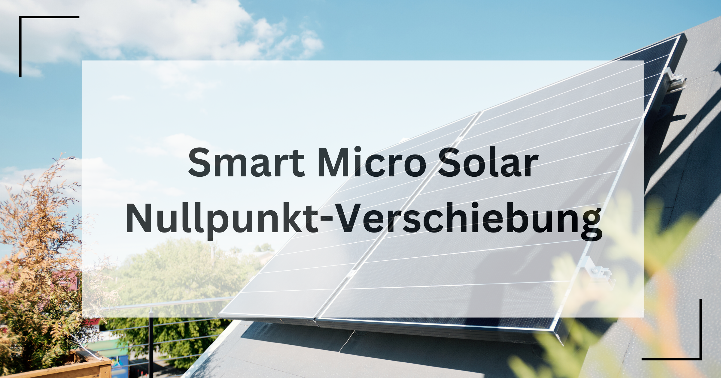 Smart Micro Solar Nullpunkt ändern - 600/800W einspeisen lassen ...